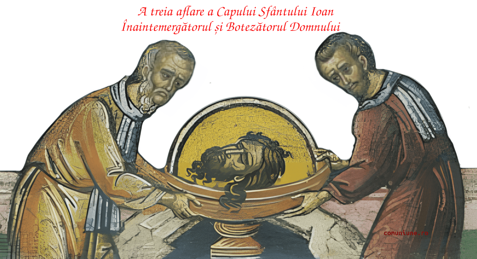 A treia aflare a Capului Sfântului Ioan, Înaintemergătorul și ...